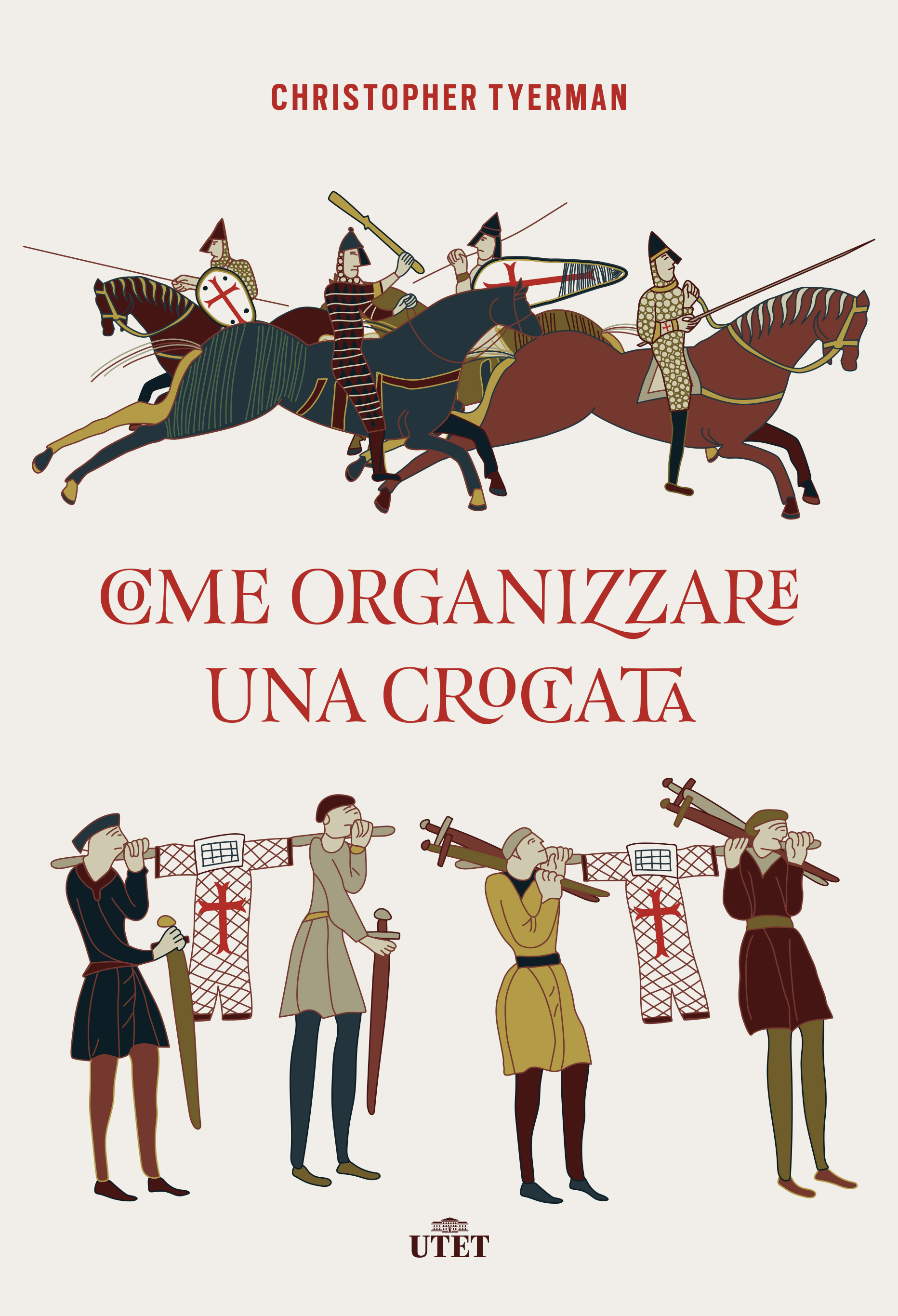 Come organizzare una crociata | Libri | Utet Libri